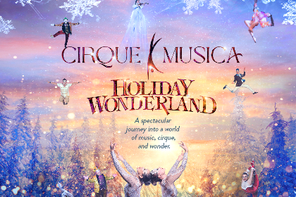 Cirque Musica: Holiday Wonderland | Comerica Center